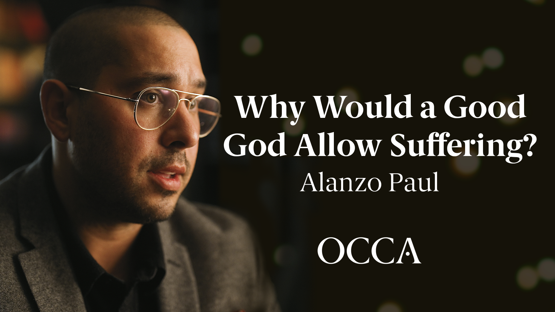Why Would A Good God Allow Suffering? • OCCA The Oxford Centre for ...