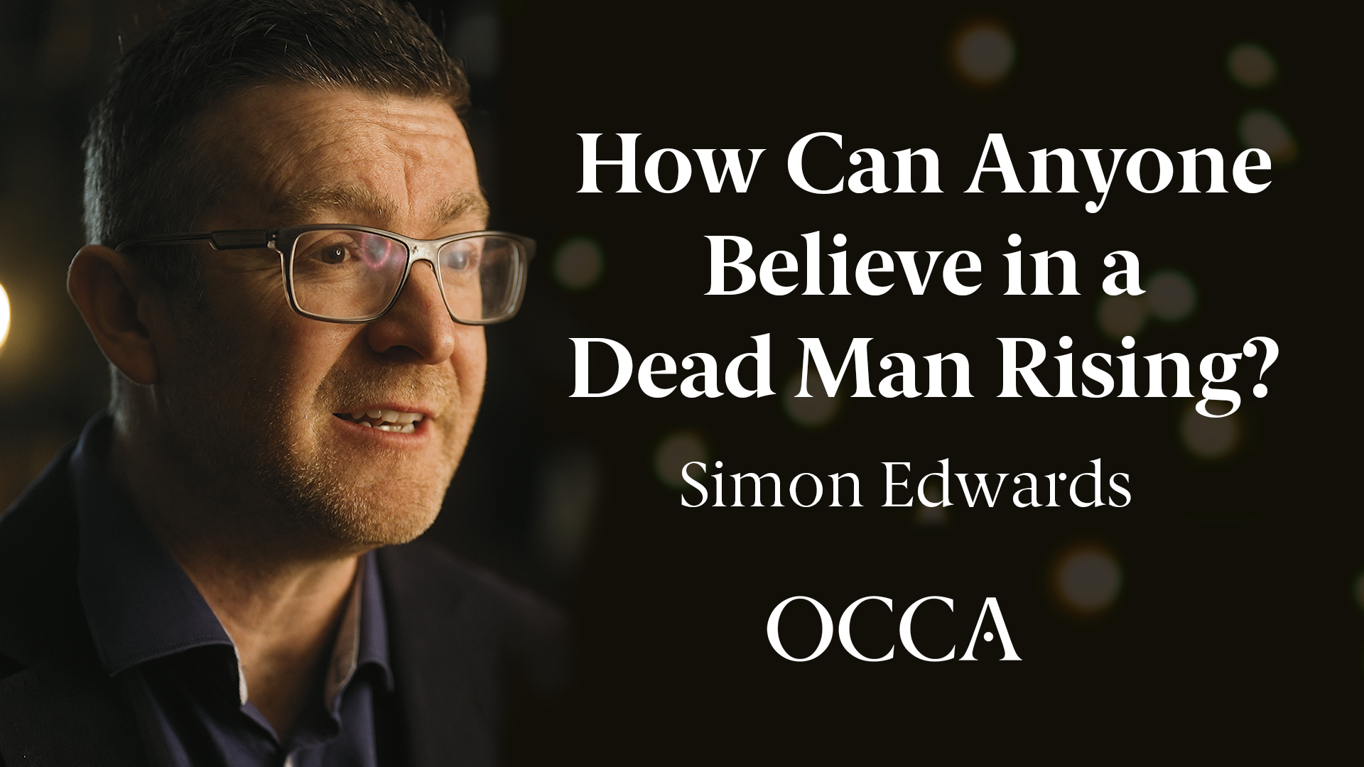 How Can Anyone Believe in a Dead Man Rising? • OCCA The Oxford Centre ...