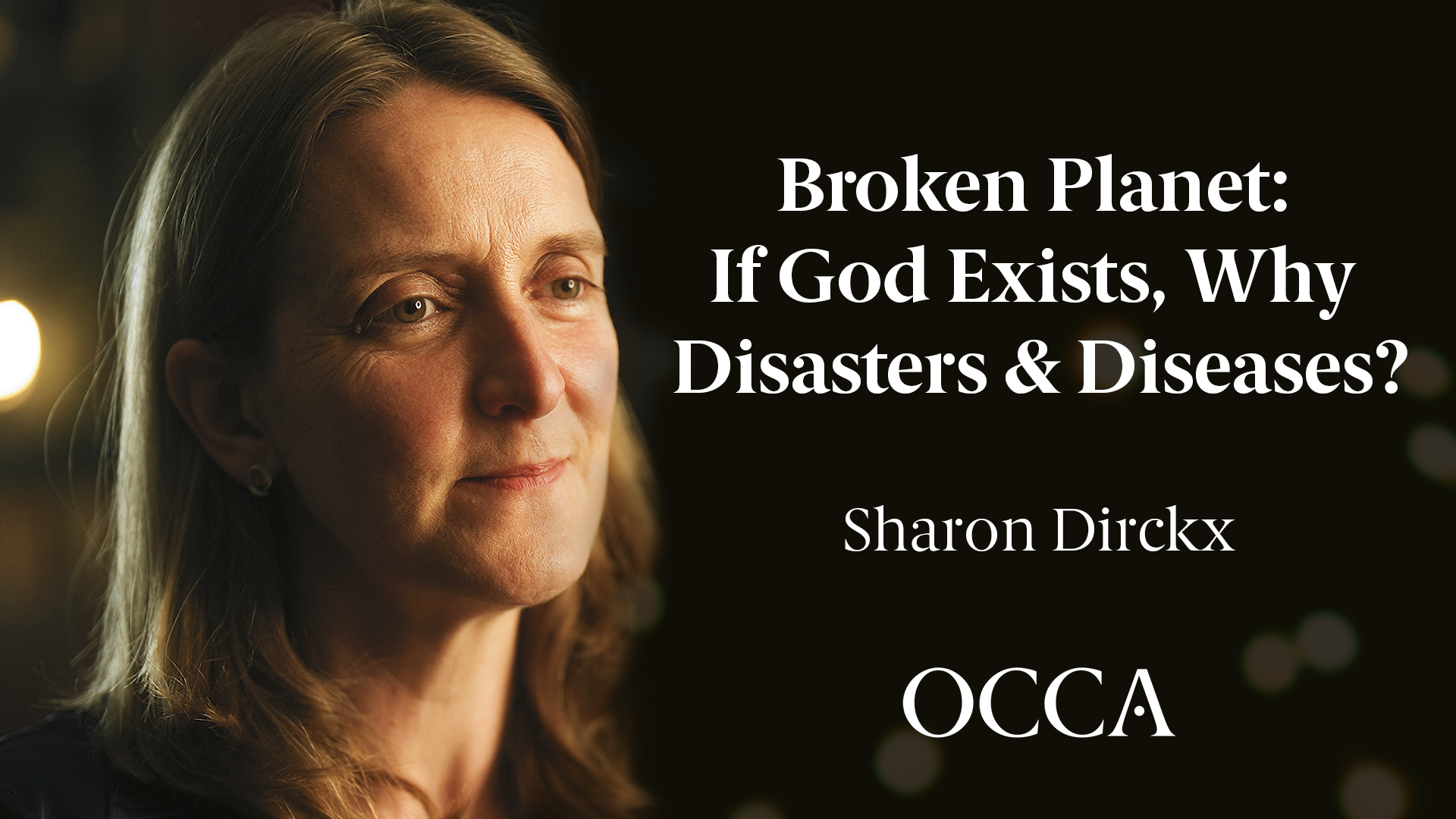 If God Exists, Why Are There Natural Disasters and Diseases? • OCCA The ...