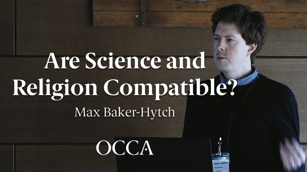 Are Science and Religion Compatible? • OCCA The Oxford Centre for ...